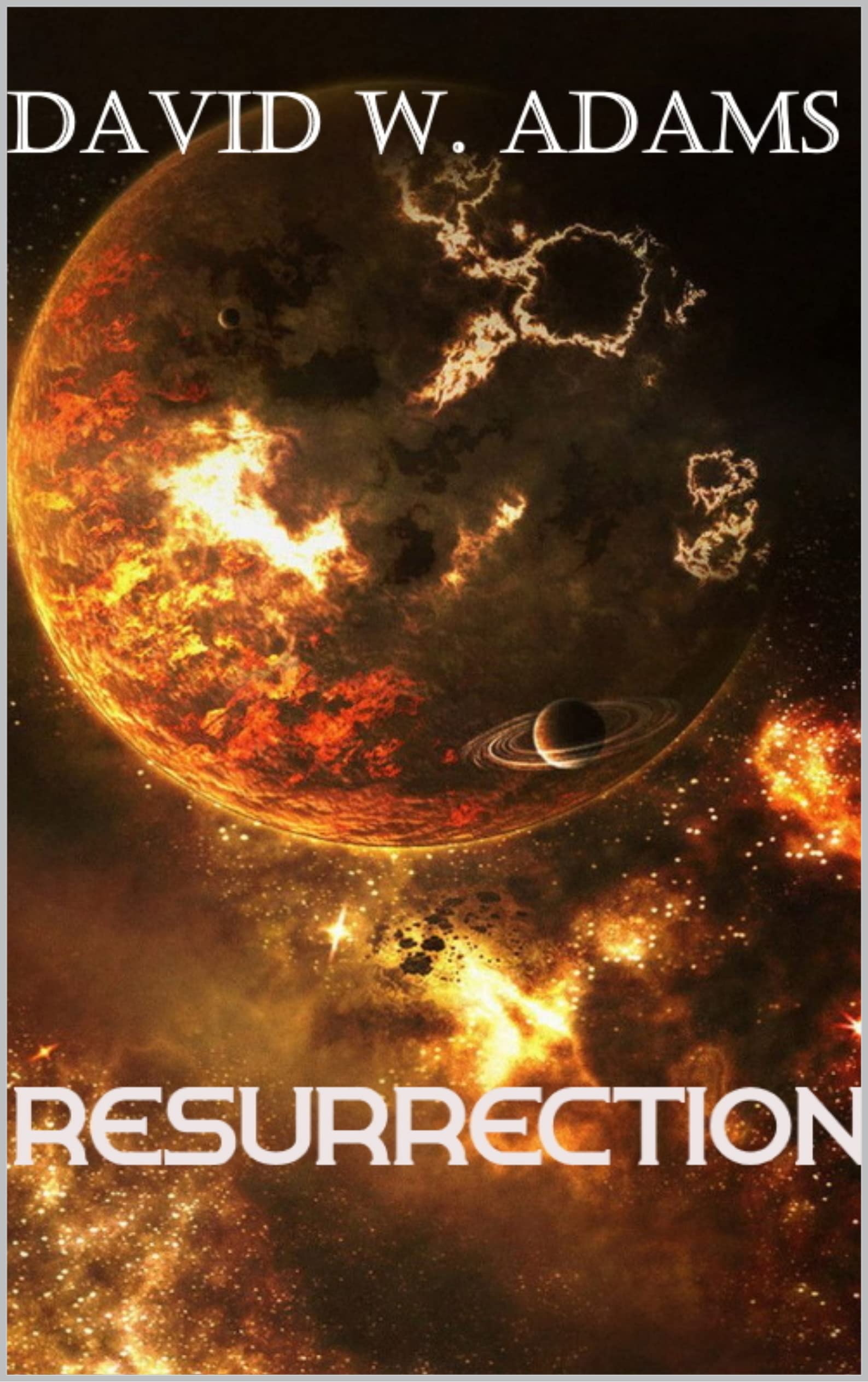 Resurrection (The Dark Corner Universe Book 4) by David W. Adams ...