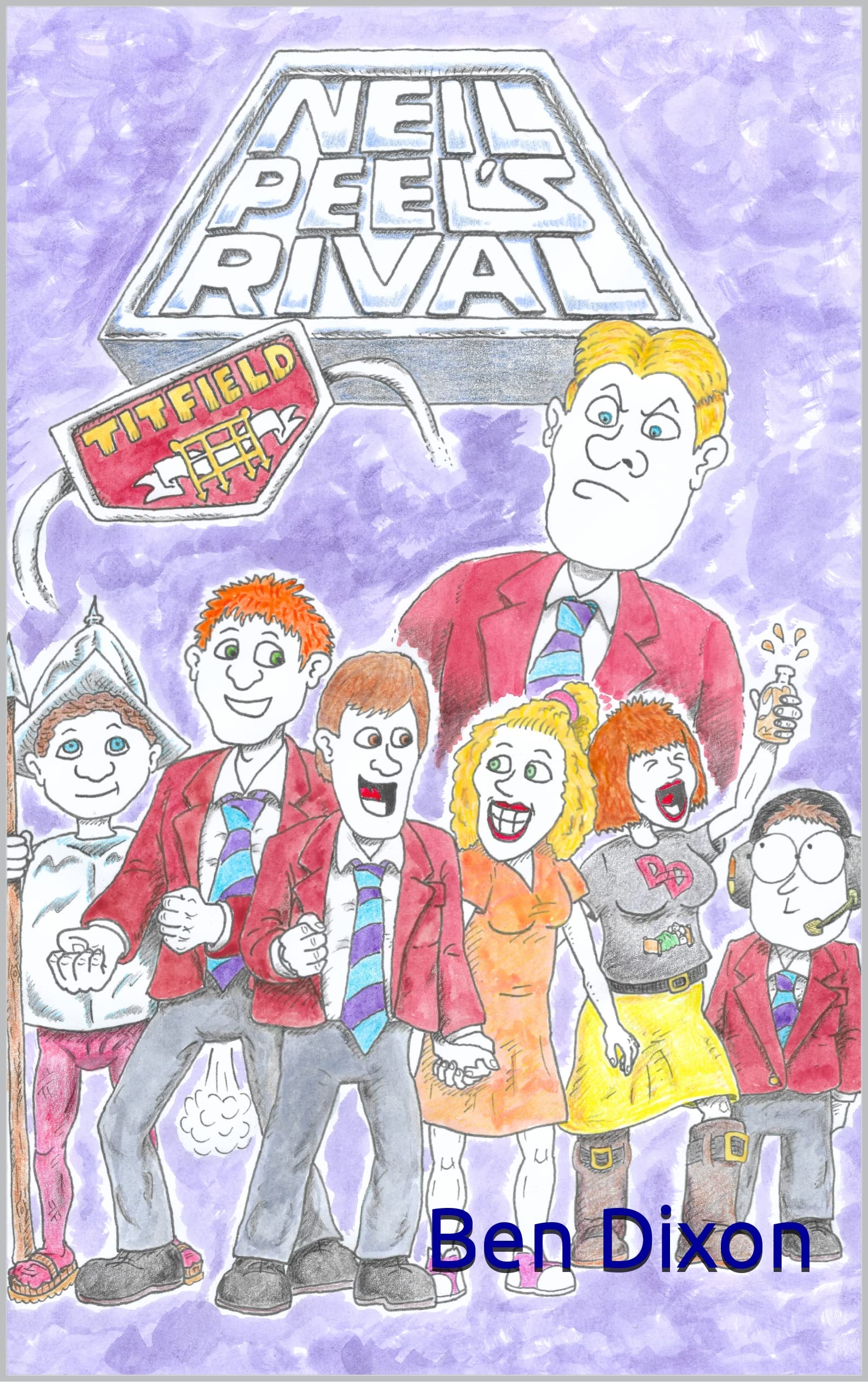 Neil Peel's Rival by Ben Dixon | Goodreads