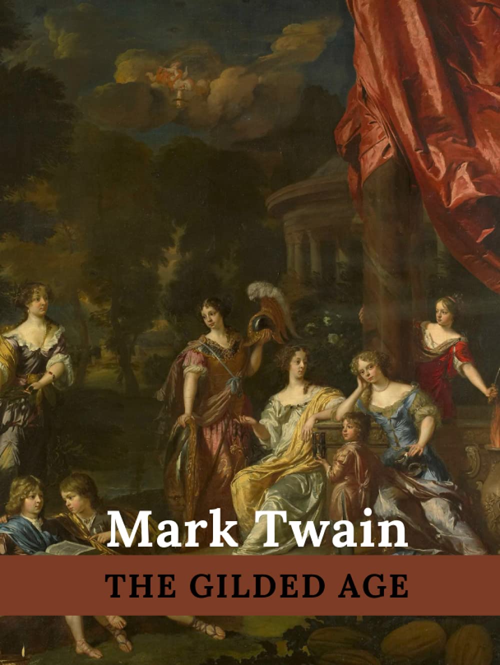 The Gilded Age: A Tale of Today by Mark Twain | Goodreads