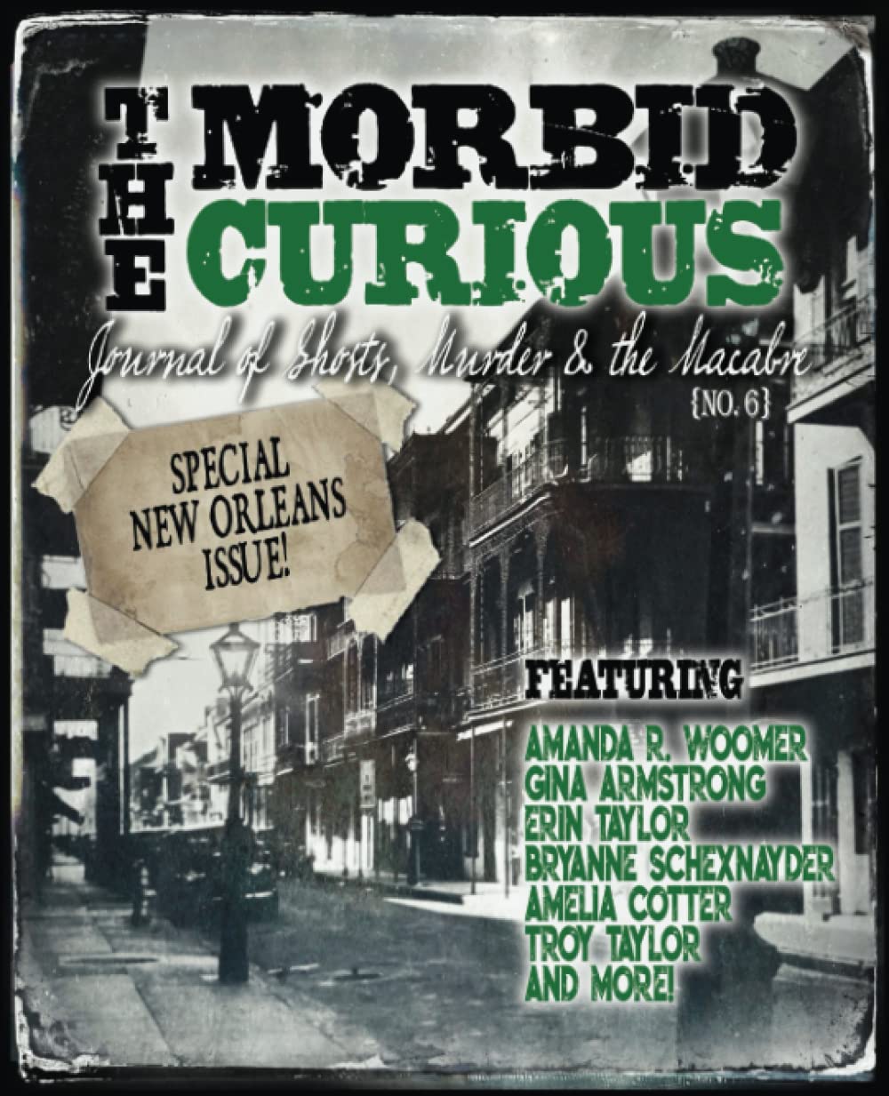 THE MORBID CURIOUS NO. 6: The Journal of Ghosts, Murder and the Macabre ...