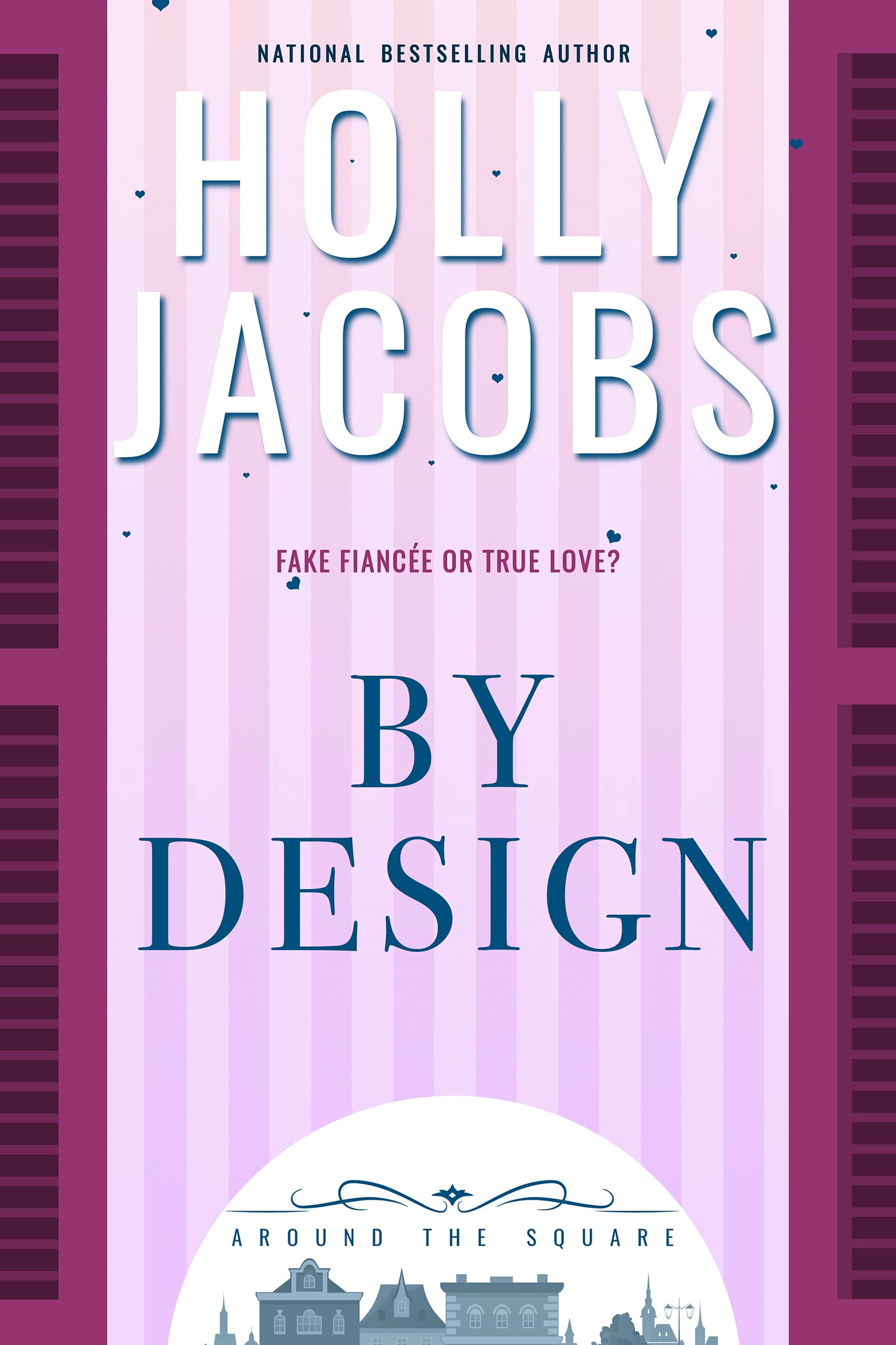 By Design (Around the Square Book 2) by Holly Jacobs | Goodreads