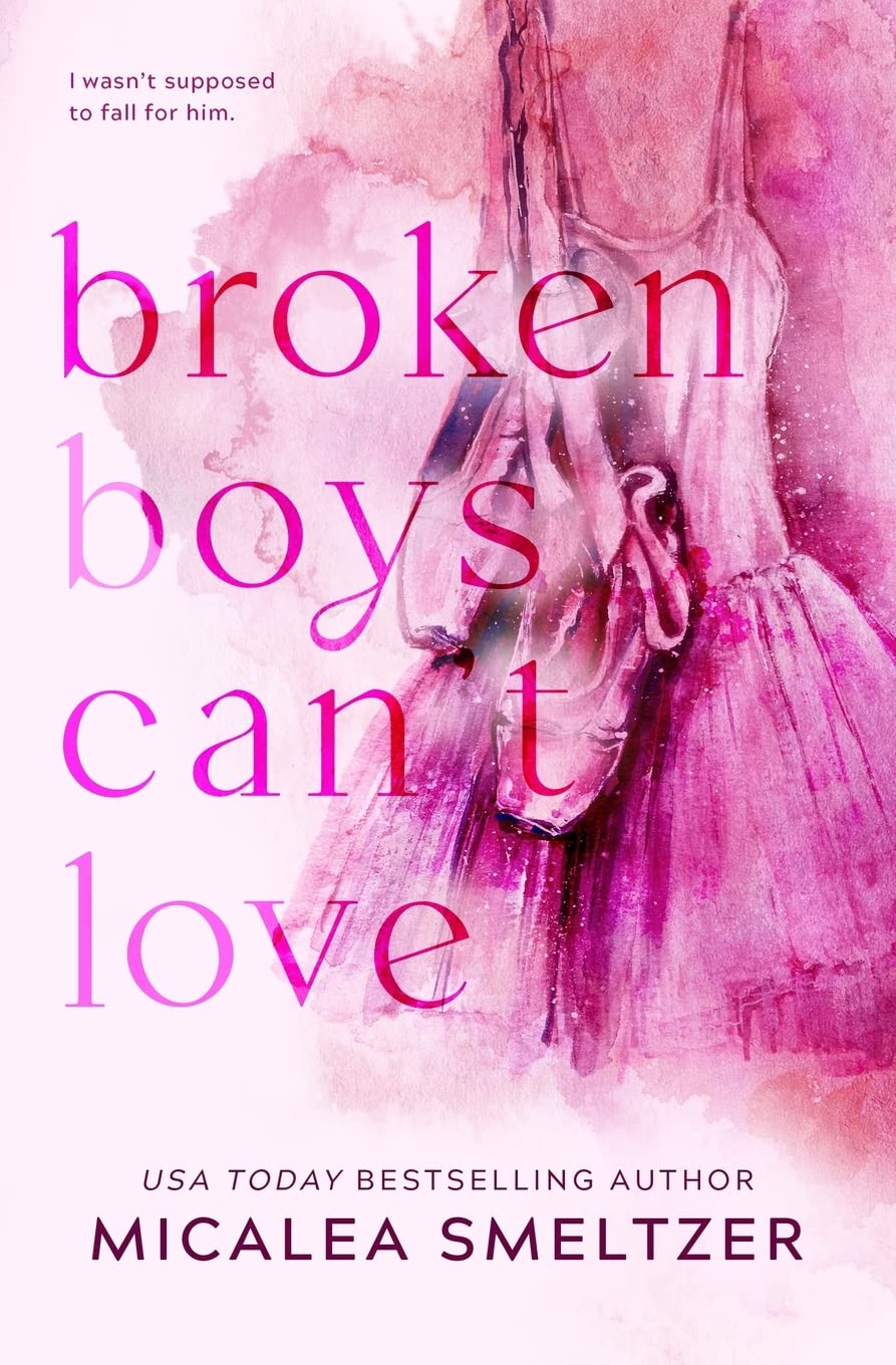 Broken Boys Can't Love by Micalea Smeltzer | Goodreads