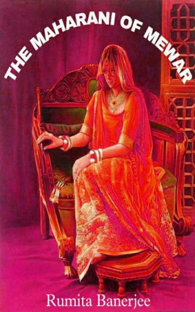 The Maharani of Mewar by Rumita Banerjee | Goodreads