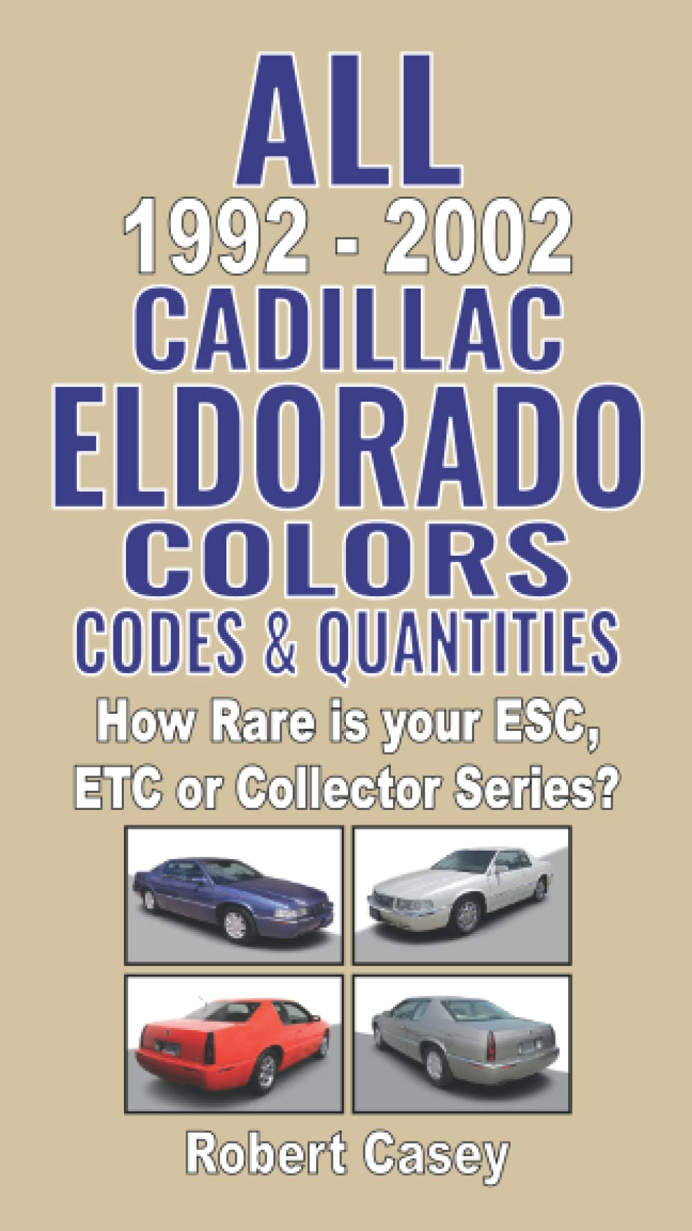 All 1992-2002 Cadillac Eldorado Colors, Codes & Quantities: How Rare is ...