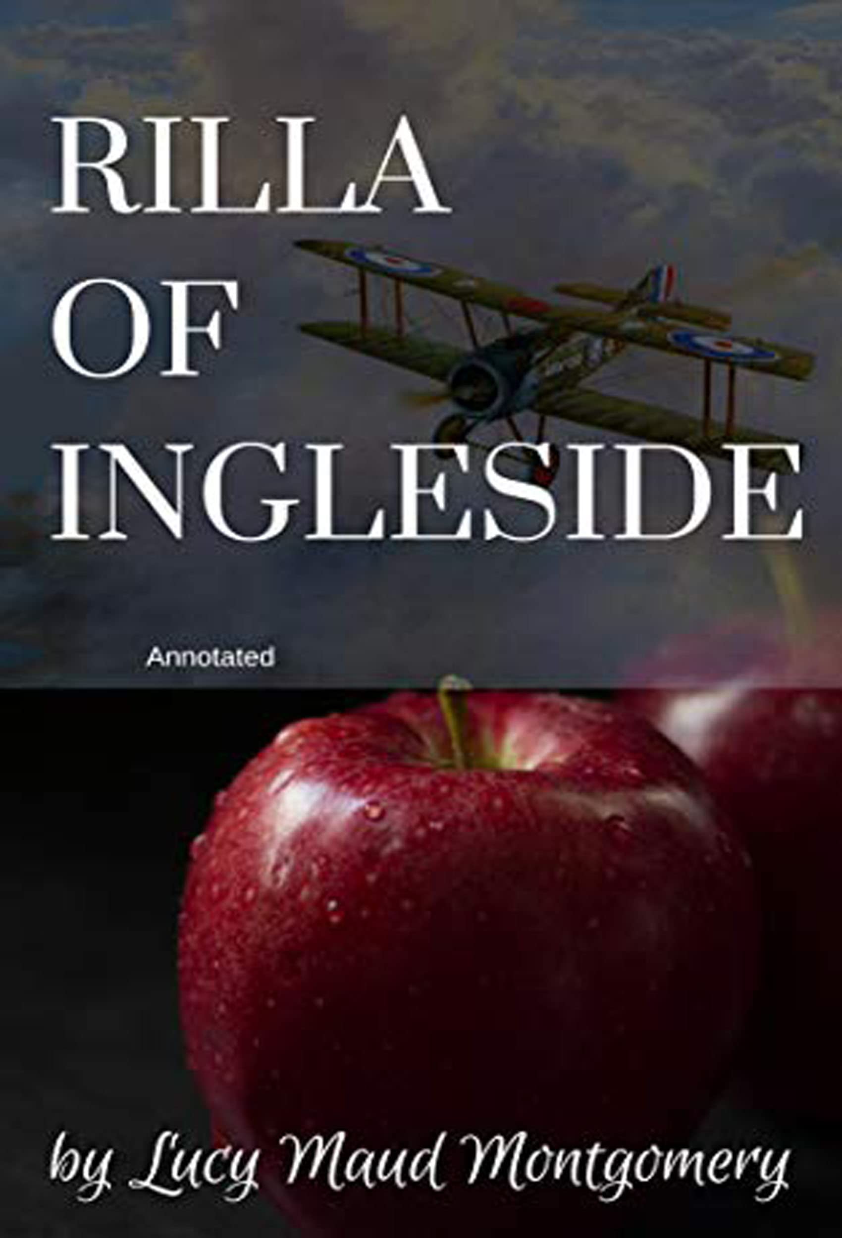 Rilla of Ingleside Annotated by L. M. Montgomery | Goodreads