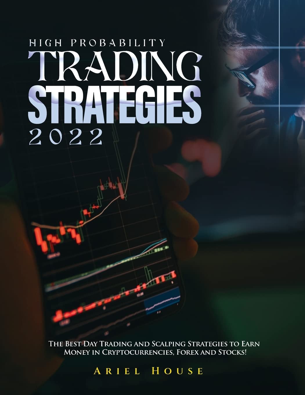 High Probability Trading Strategies 2022: The Best Day Trading and ...