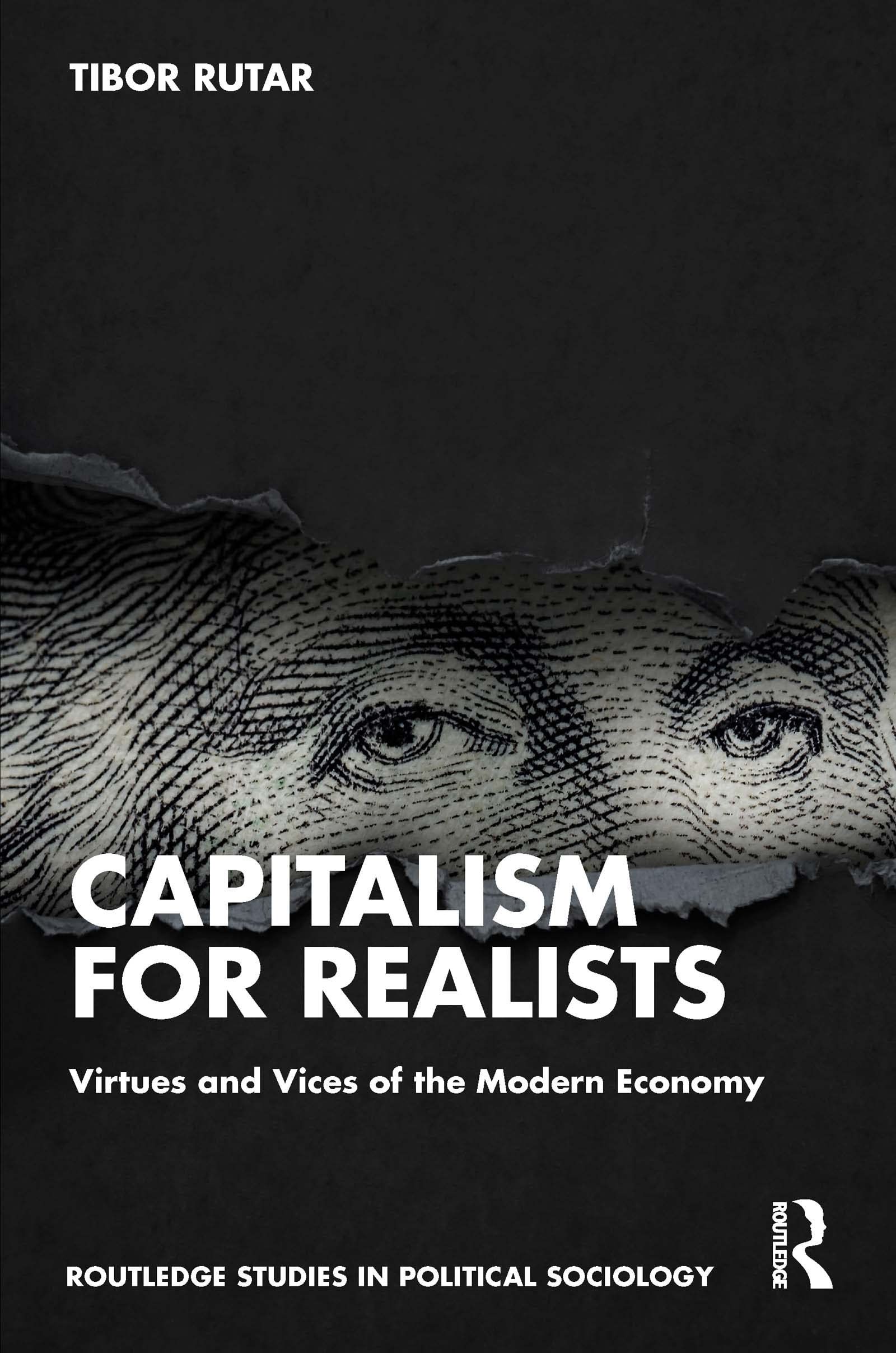 Capitalism for Realists: Virtues and Vices of the Modern Economy by ...
