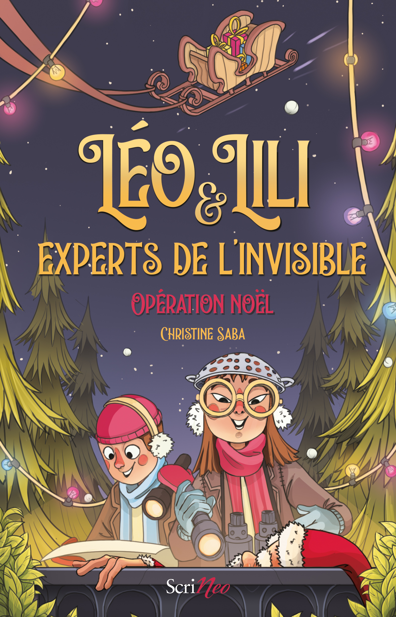 Léo et Lili experts de l'invisible: Opération Noël by Christine Saba ...