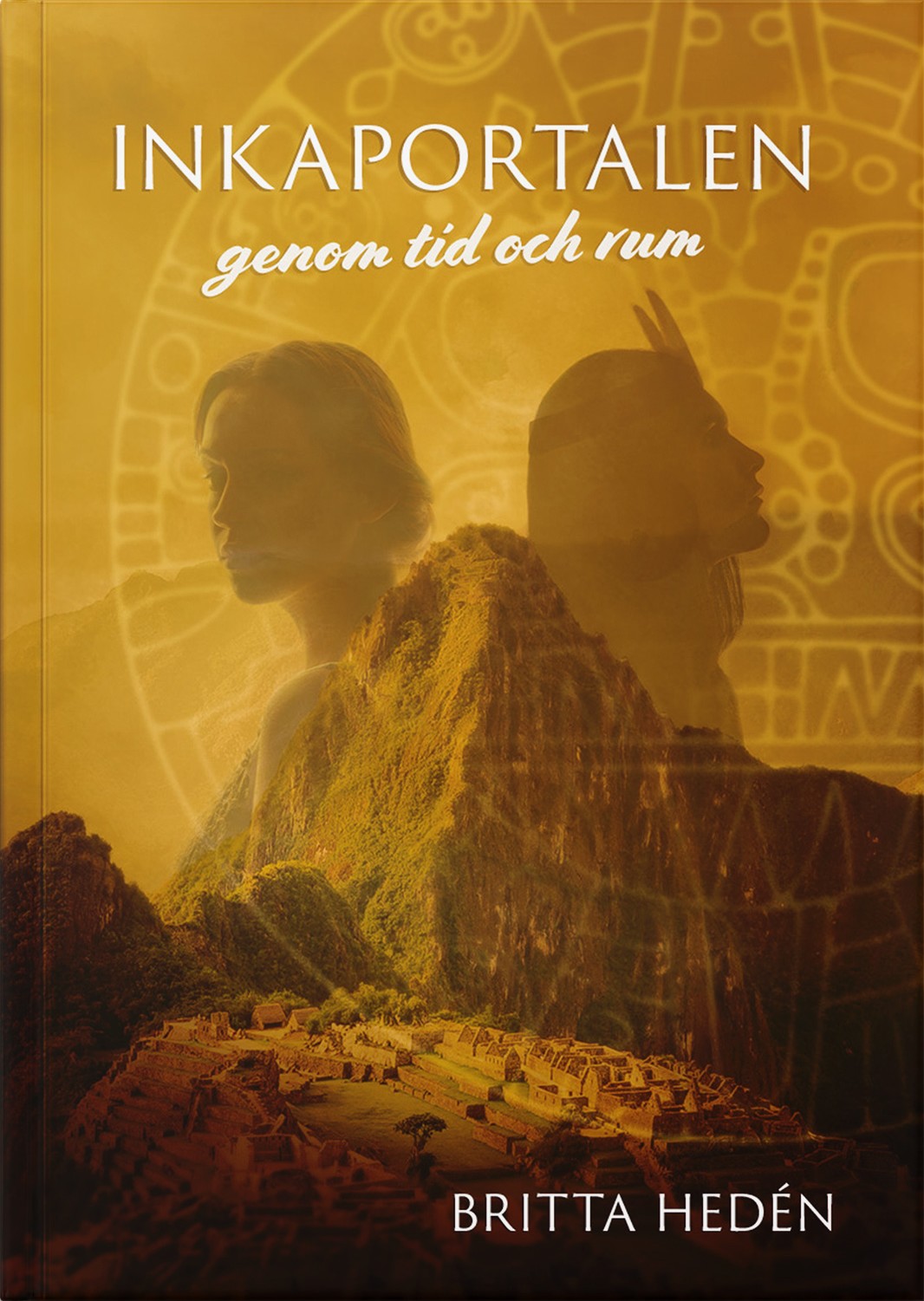 Inkaportalen - genom tid och rum by Britta Hedén | Goodreads