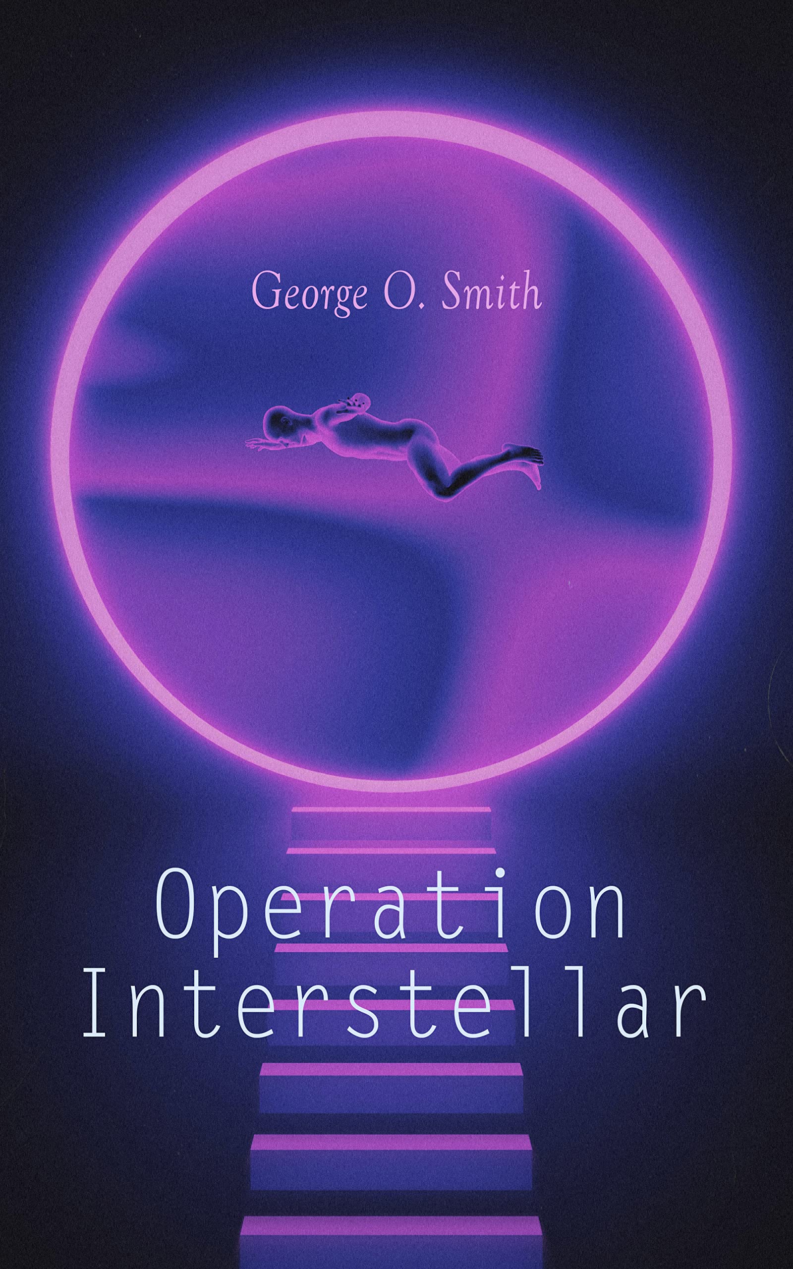 Operation Interstellar: SF Adventure Novel by George O. Smith | Goodreads