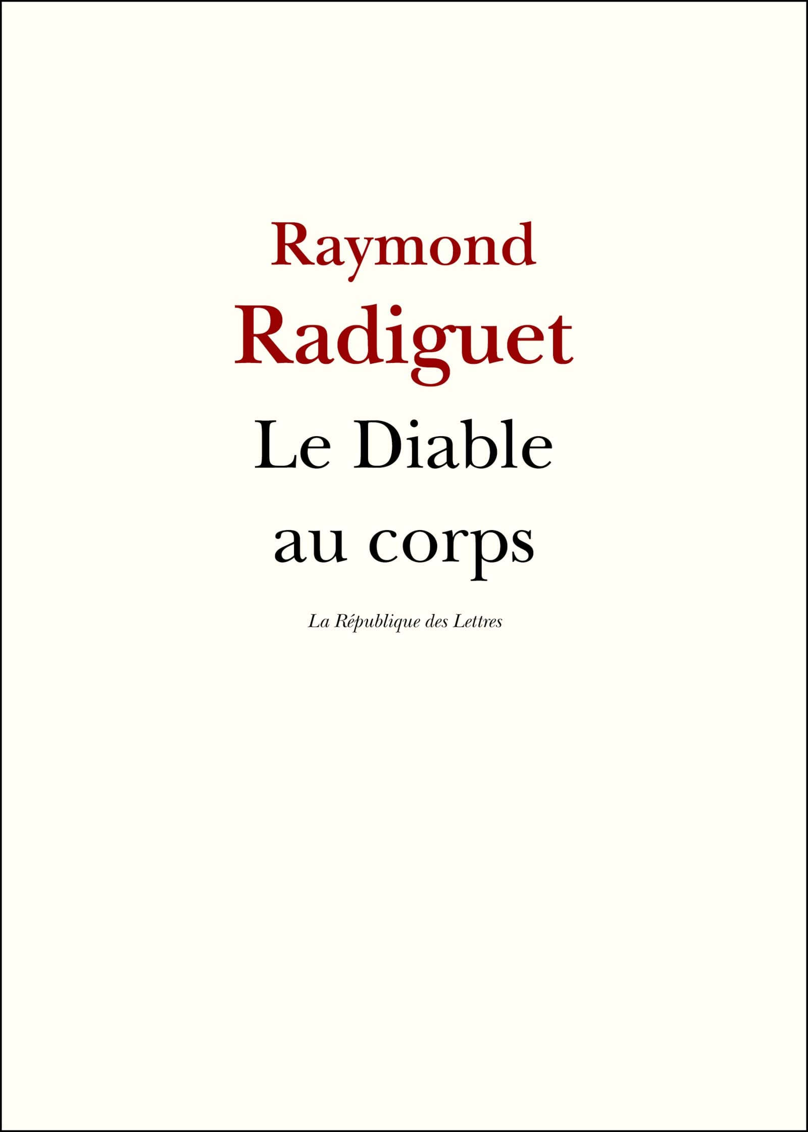 Le Diable au corps (French Edition) by Raymond Radiguet | Goodreads