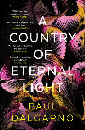 A Country of Eternal Light by Paul Dalgarno | Goodreads