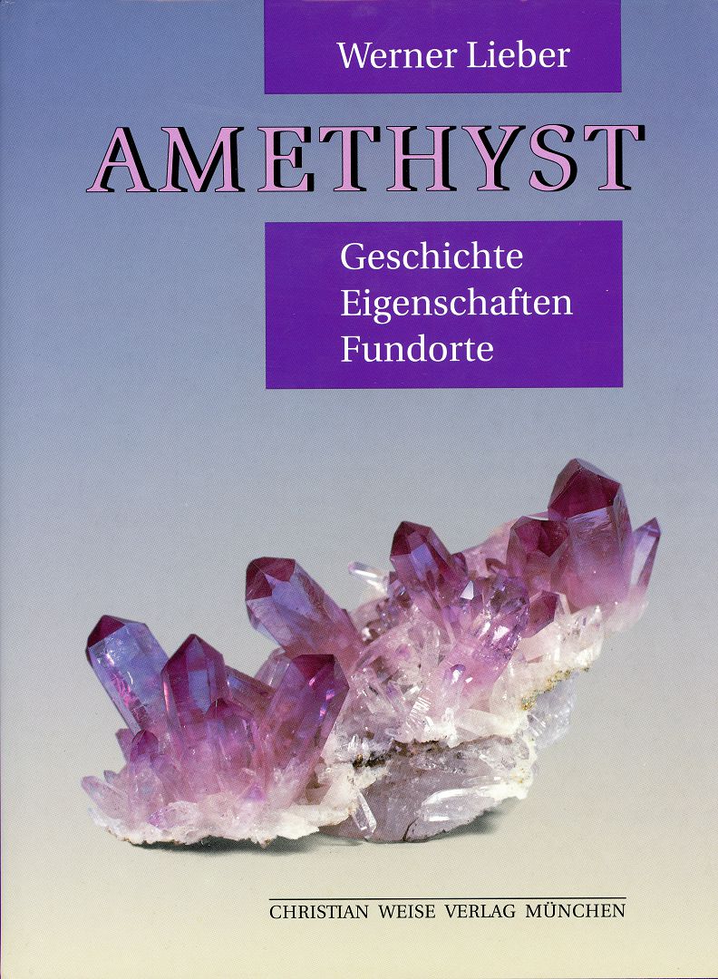 Amethyst Geschichte, Eigenschaften, Fundorte by Werner Lieber | Goodreads