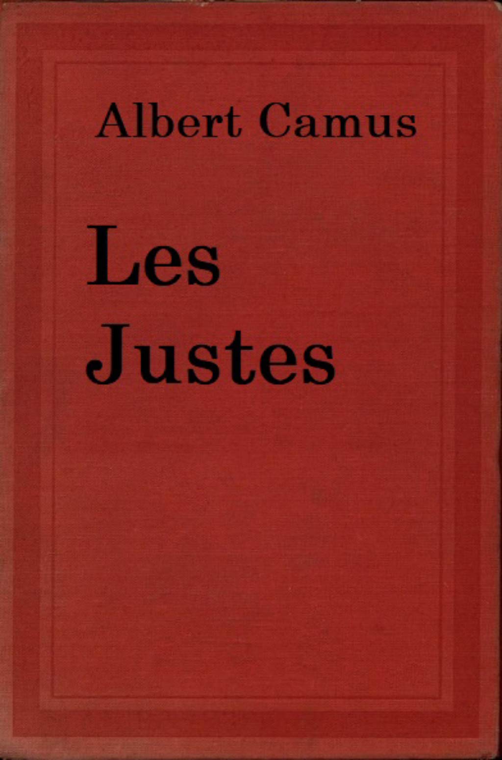 Les Justes (French Edition) by Albert Camus | Goodreads