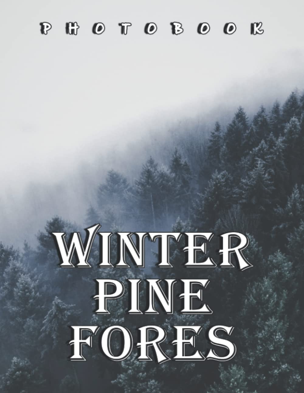 A Photo Book Of Winter Pine Forest: A Great Gift With Compelling And ...