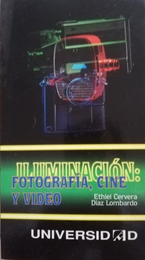 Iluminación: Fotografía, Cine y Video by Ethiel Cervera Diaz Lombardo ...