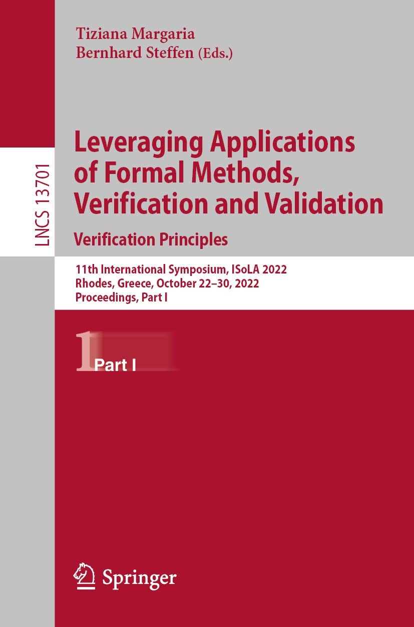 Leveraging Applications of Formal Methods, Verification and Validation. Verification Principles ...