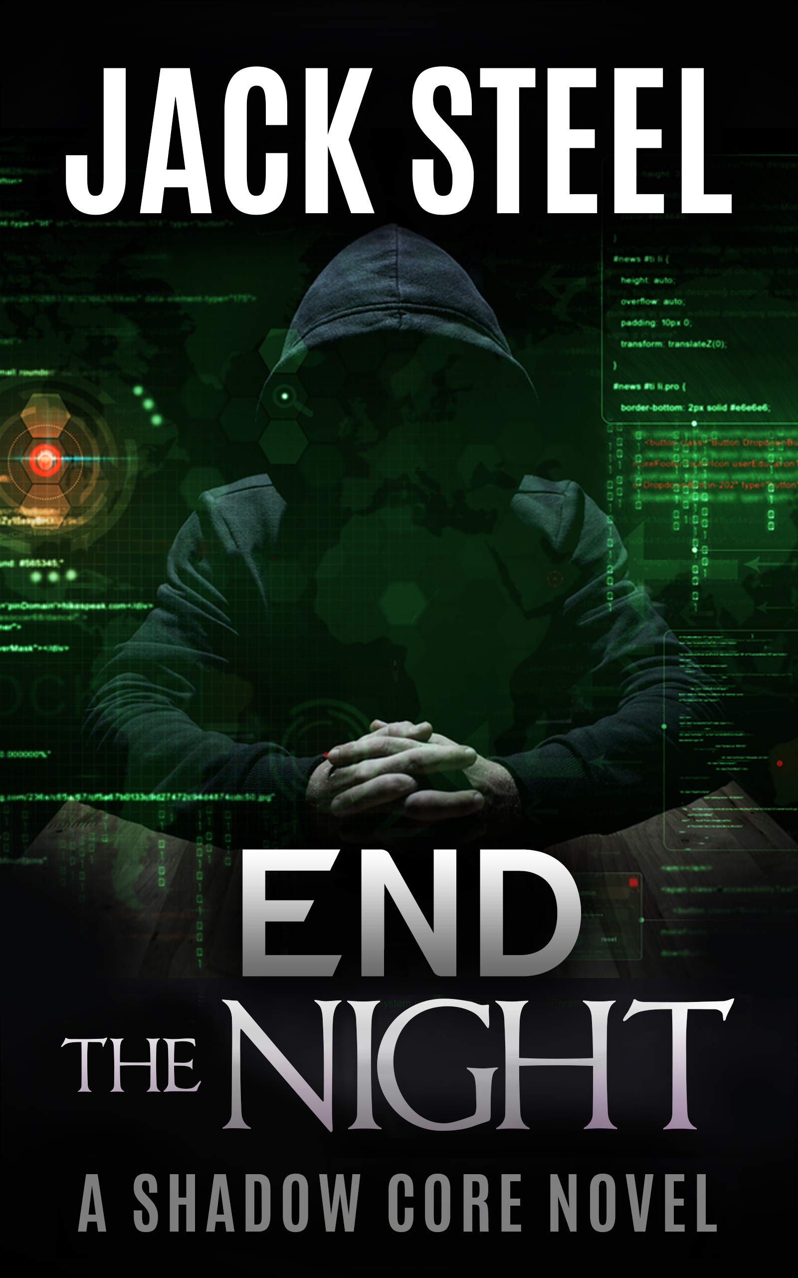 End The Night: A Shadow Core Novel by Jack Steel | Goodreads