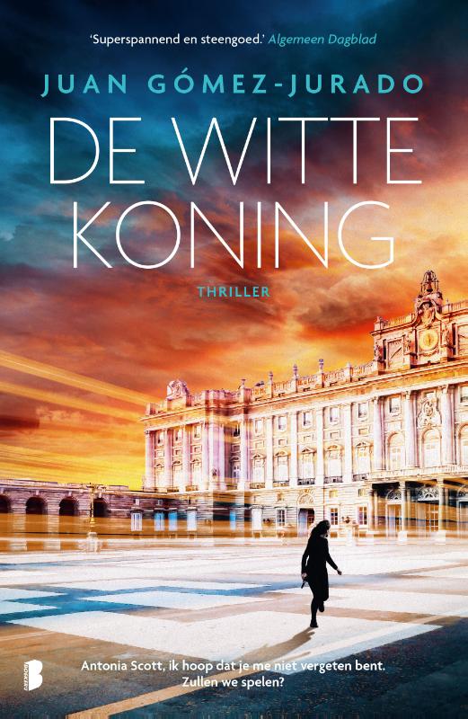 De Witte Koning (Antonia Scott #3) by Juan Gómez-Jurado | Goodreads