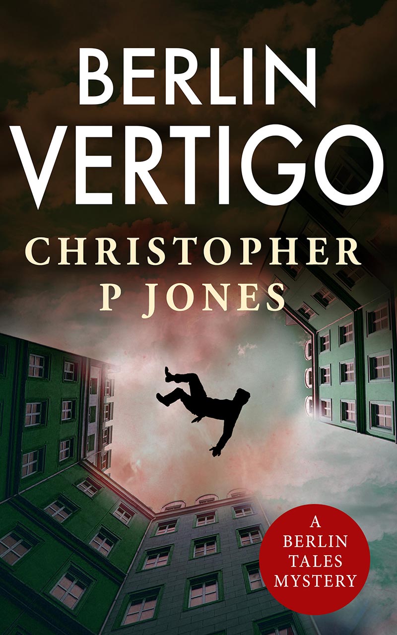 Berlin Vertigo (Berlin Tales #1) by Christopher P. Jones | Goodreads