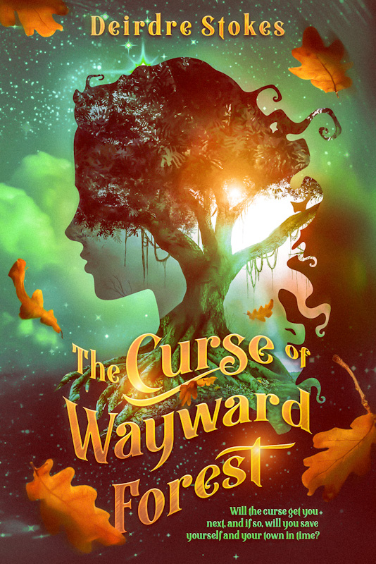 The Curse of Wayward Forest by Deirdre Stokes | Goodreads