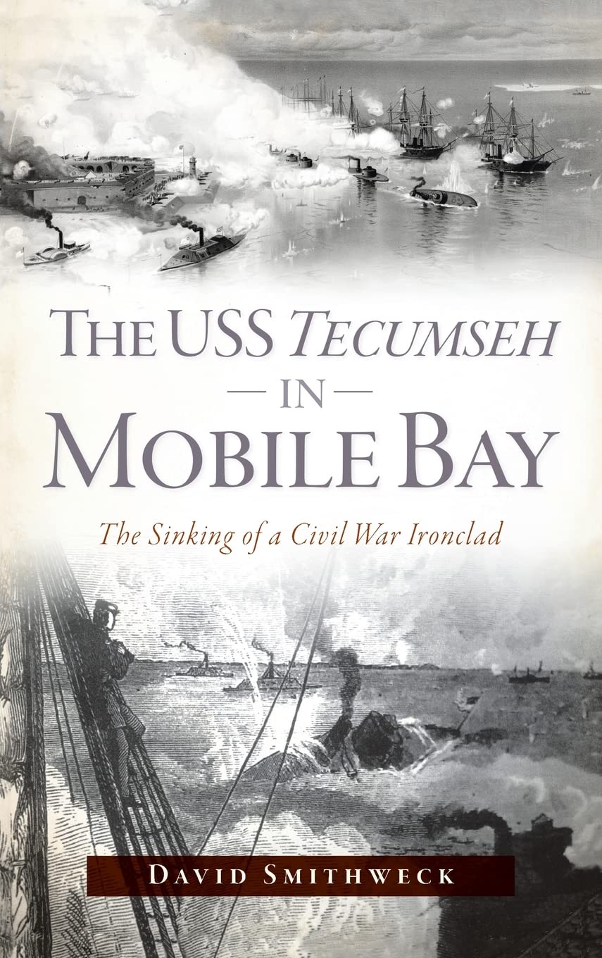 USS Tecumseh in Mobile Bay: The Sinking of a Civil War Ironclad by ...
