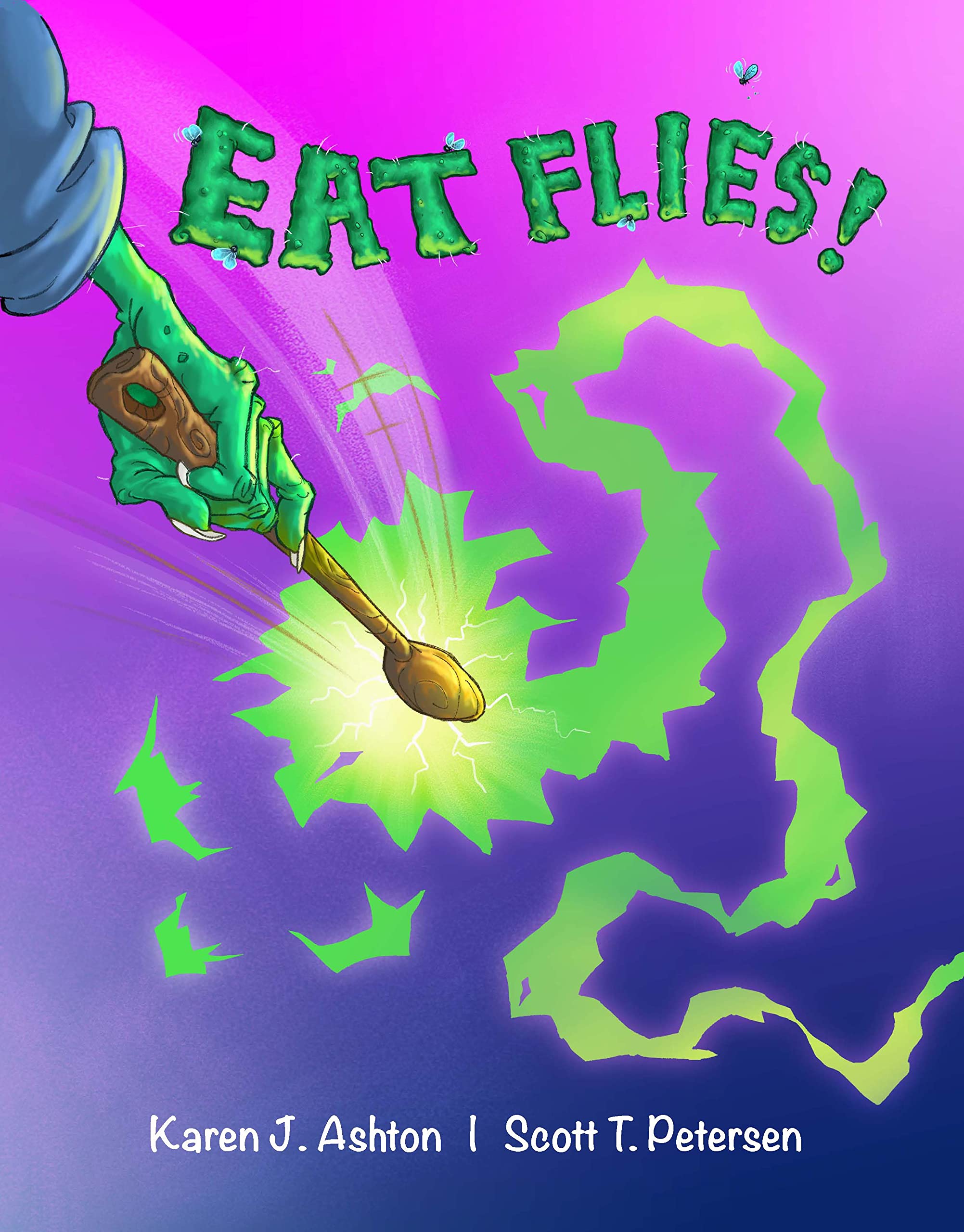 Eat Flies! by Karen J. Ashton | Goodreads