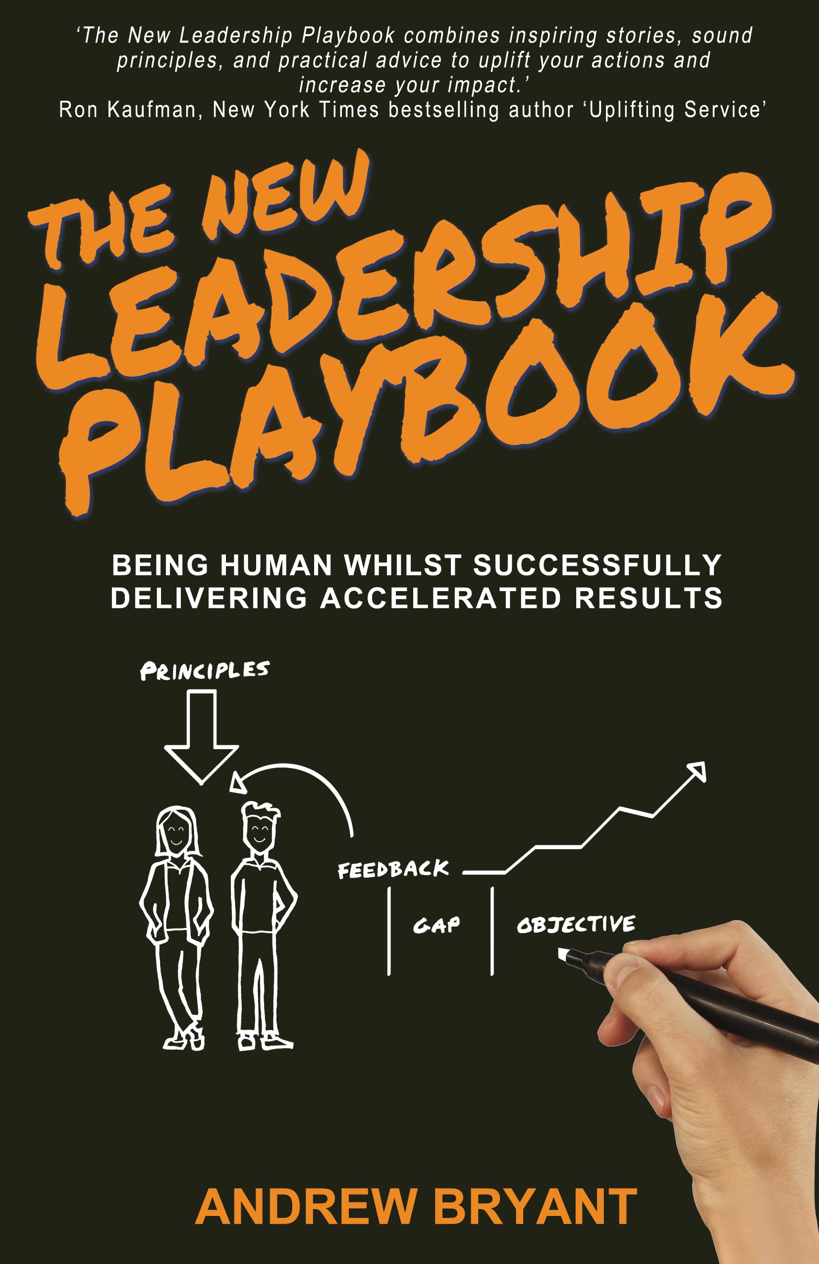 The New Leadership Playbook: Being human whilst successfully delivering accelerated results by ...