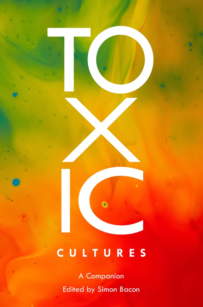 Toxic Cultures: A Companion by Cathleen Allyn Conway | Goodreads