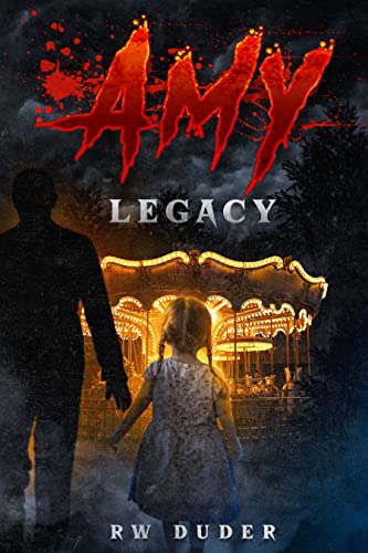 Amy: Legacy by R.W. Duder | Goodreads