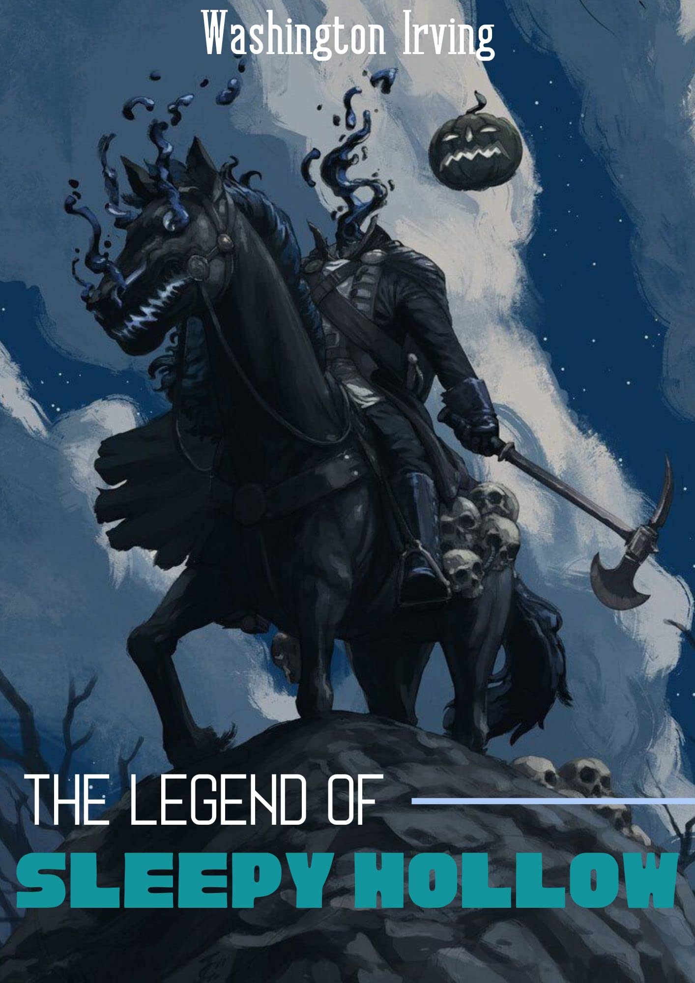 The Legend of Sleepy Hollow (2023 UPDATE-ILLUSTRATED): The timely ...
