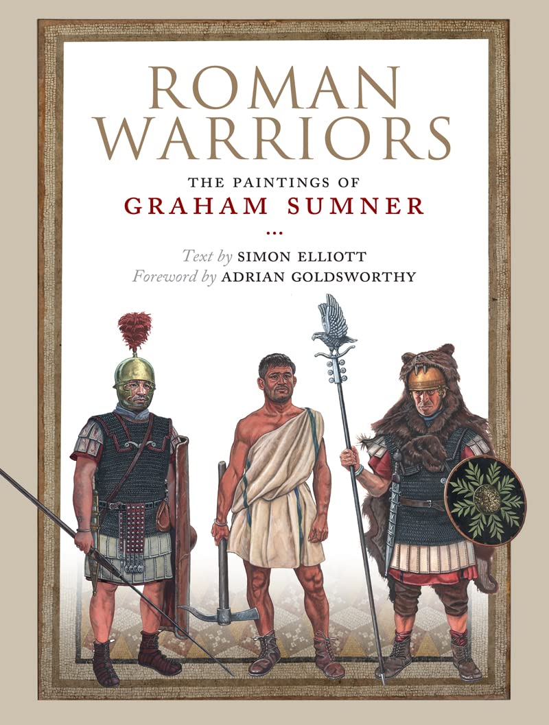 Roman Warriors: The Paintings of Graham Sumner by Graham Sumner | Goodreads