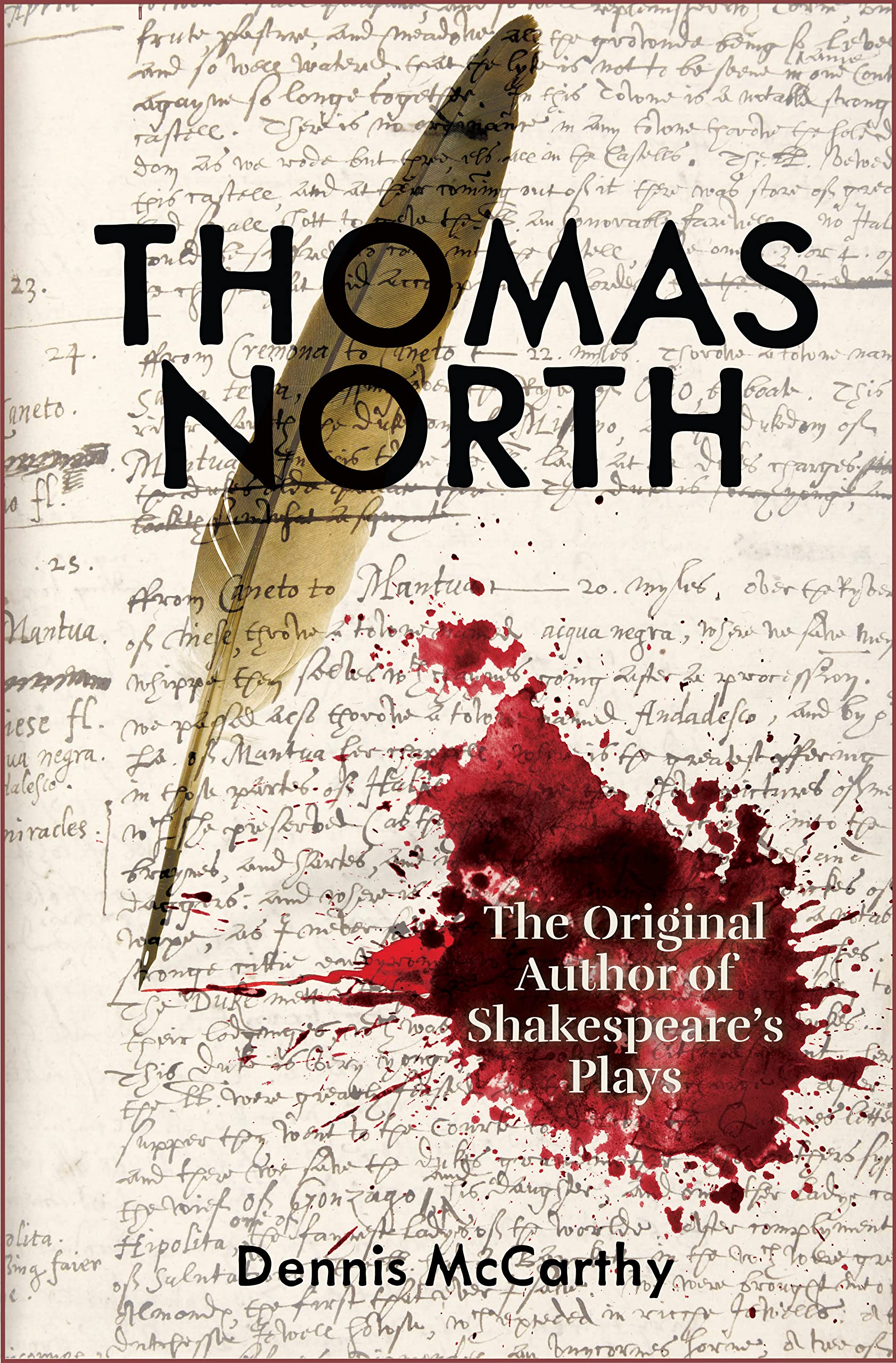 Thomas North: The Original Author of Shakespeare's Plays by Dennis ...