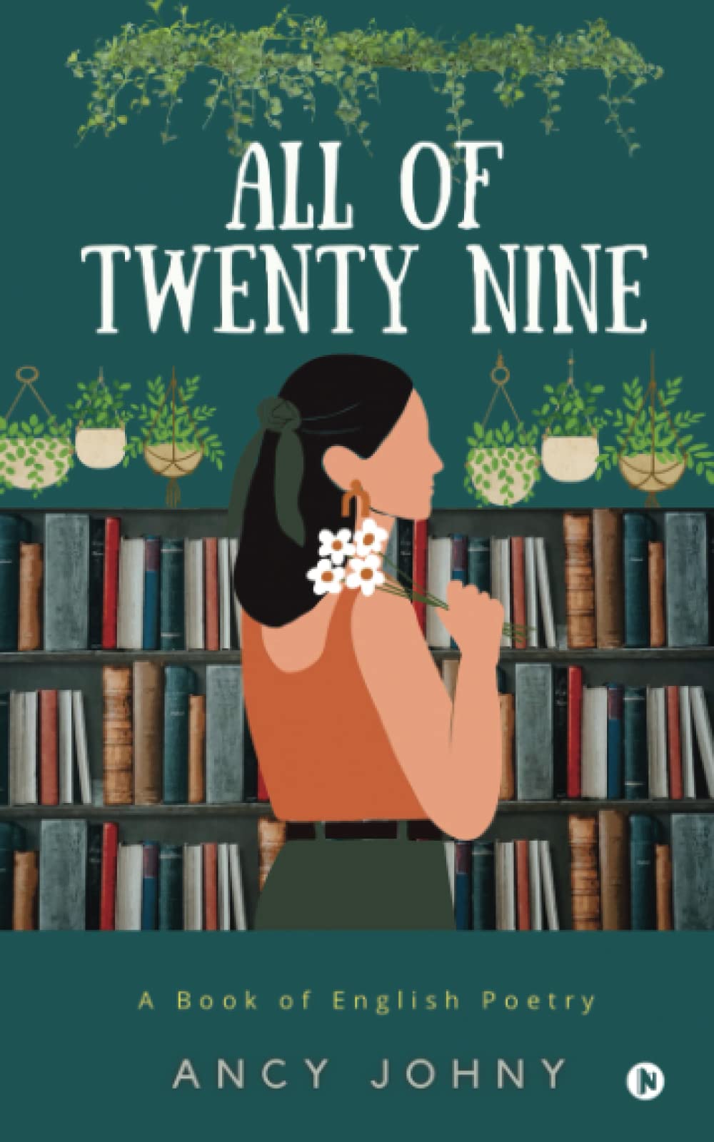 All of Twenty Nine: A Book of English Poetry by Ancy Johny | Goodreads