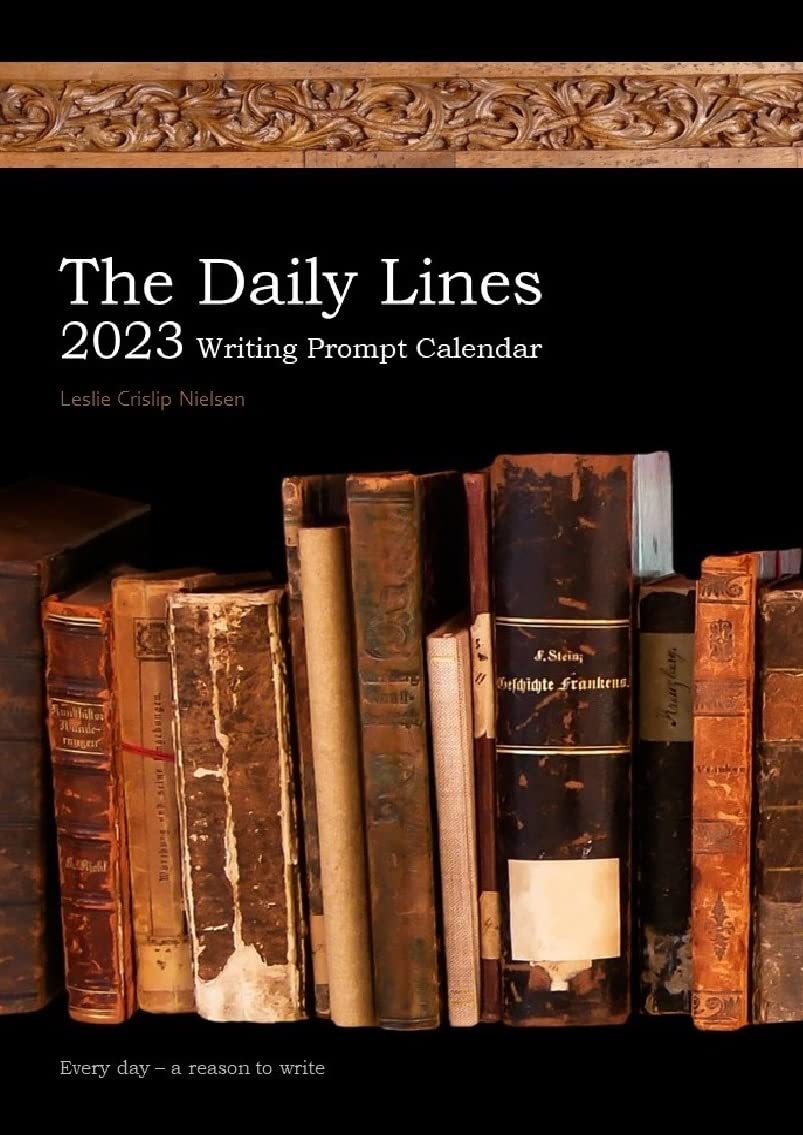 The Daily Lines 2023: Writing Prompt Calendar by Leslie Crislip Nielsen ...