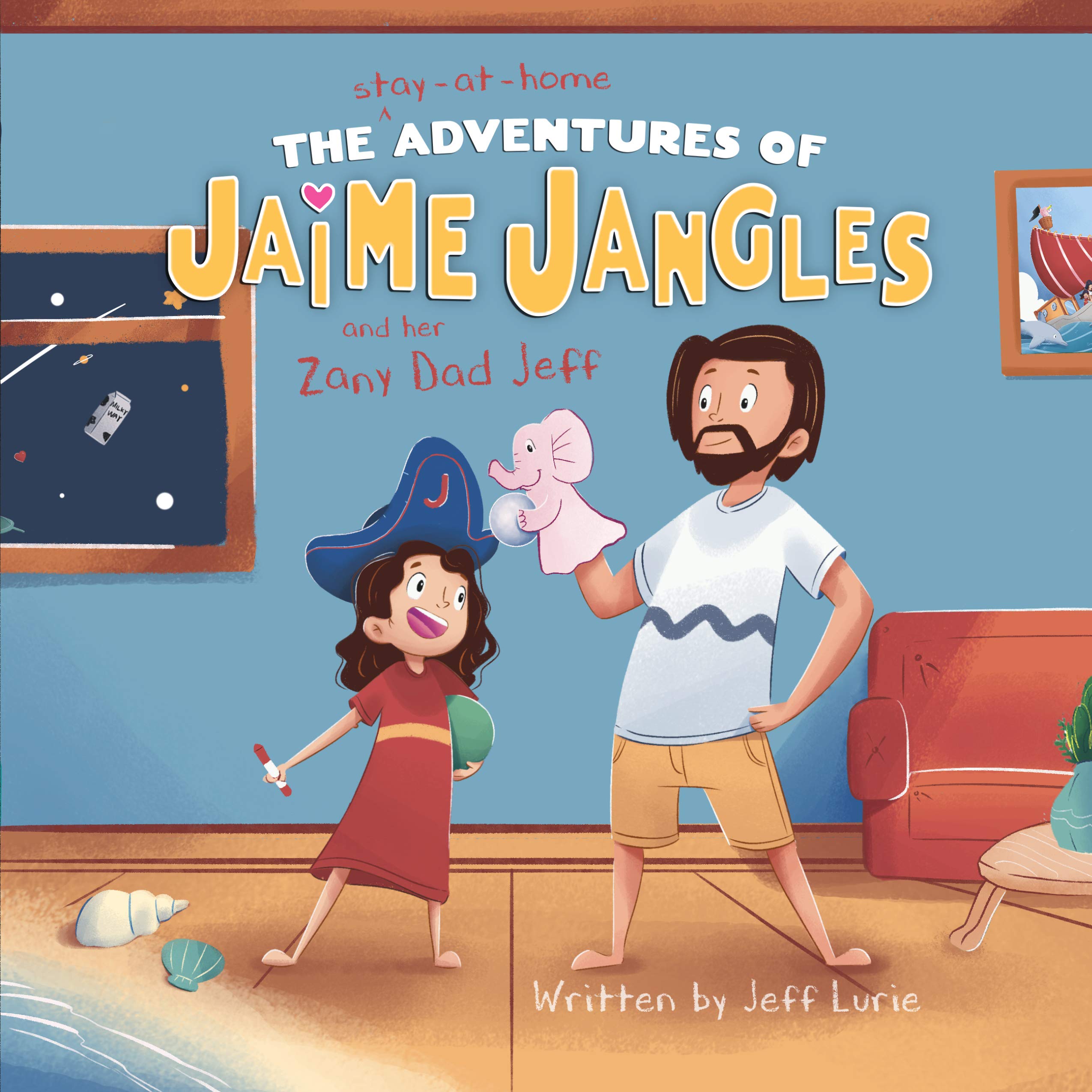 The Stay-At-Home Adventures of Jaime Jangles and her Zany Dad Jeff by ...