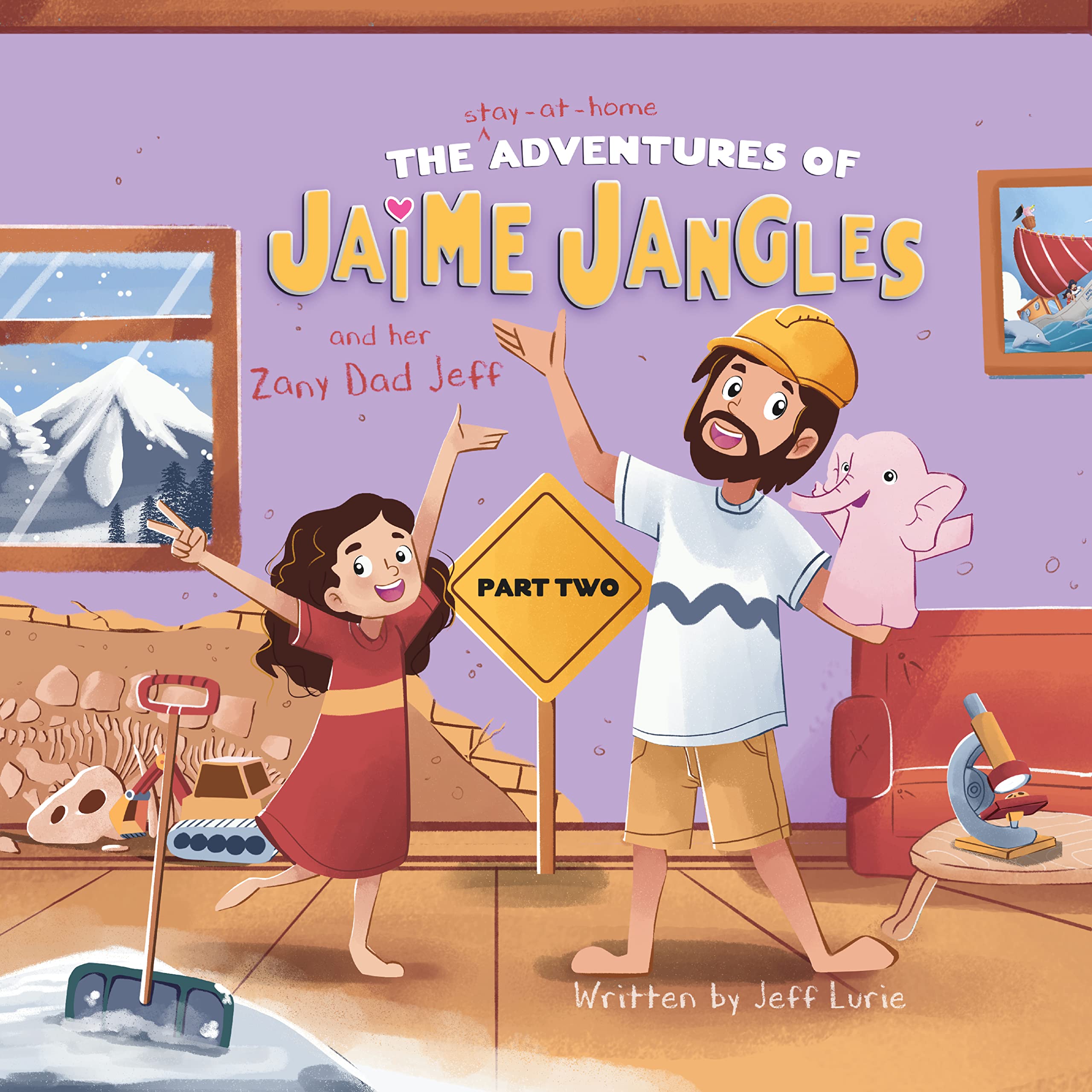 The Adventures of Jaime Jangles and her Zany Dad Jeff: Part Two by Jeff ...