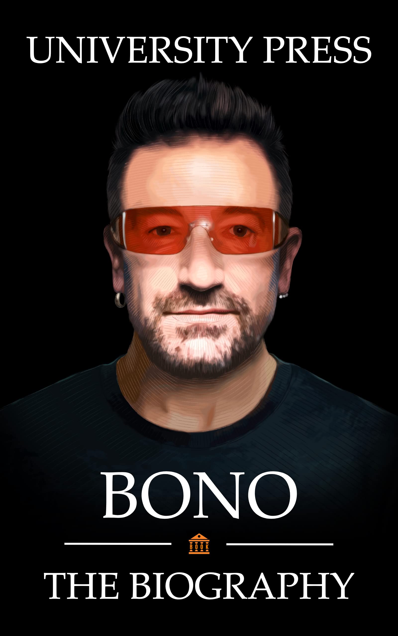 Bono Book: The Biography of Bono by University Press | Goodreads