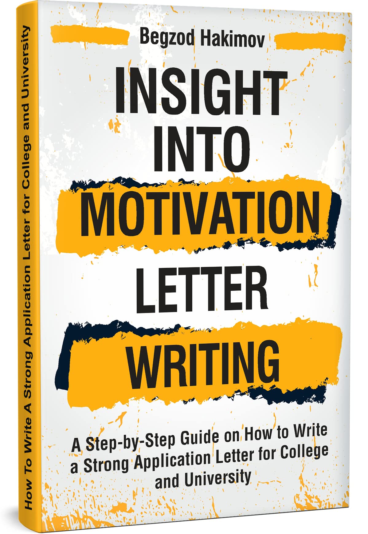 INSIGHT INTO MOTIVATION LETTER WRITING: A Step-by-Step Guide on How to ...