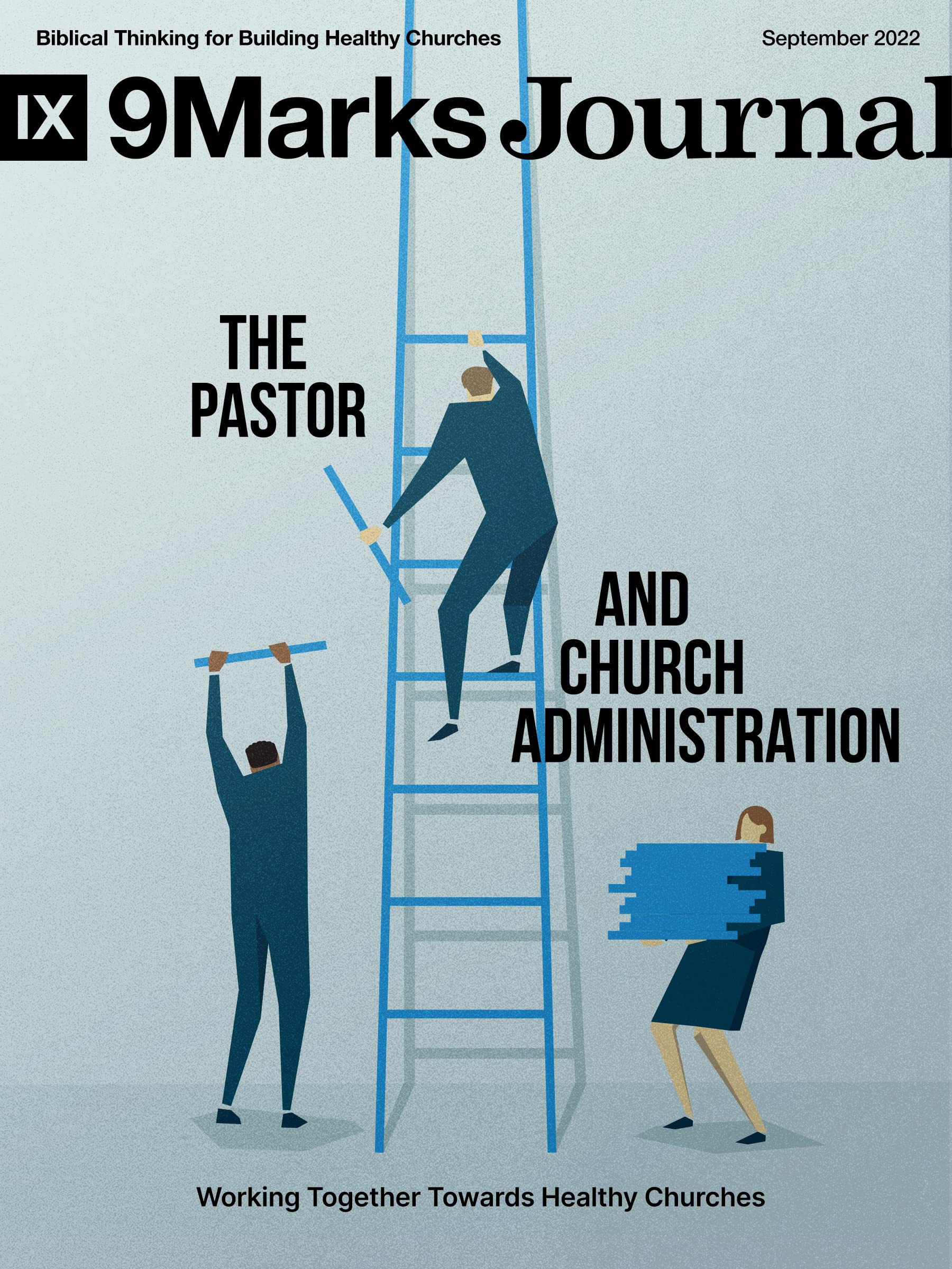 9Marks Journal, September 2022: The Pastor and Church Administration by Jonathan Leeman | Goodreads