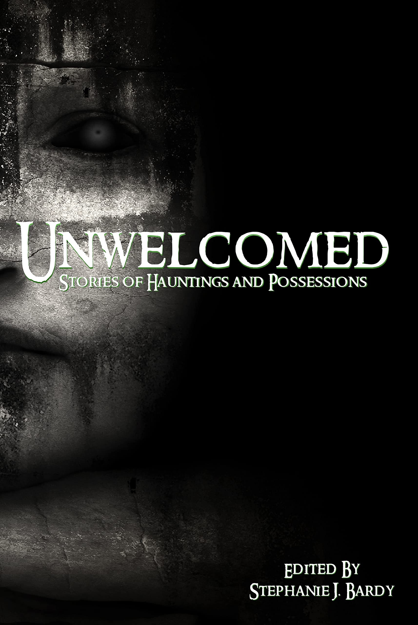 Unwelcomed: Stories of Hauntings and Possessions by Stéphanie Bardy ...