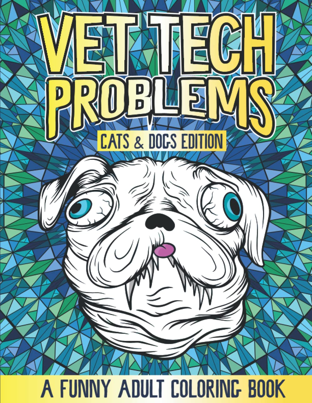 Vet Tech Problems Coloring Book: A Funny & Snarky Veterinary Technician ...