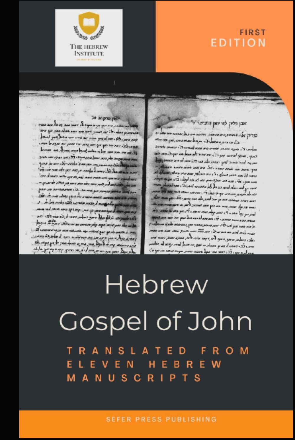 Hebrew Gospel of John: Translated From Eleven Hebrew Manuscripts by Dr ...