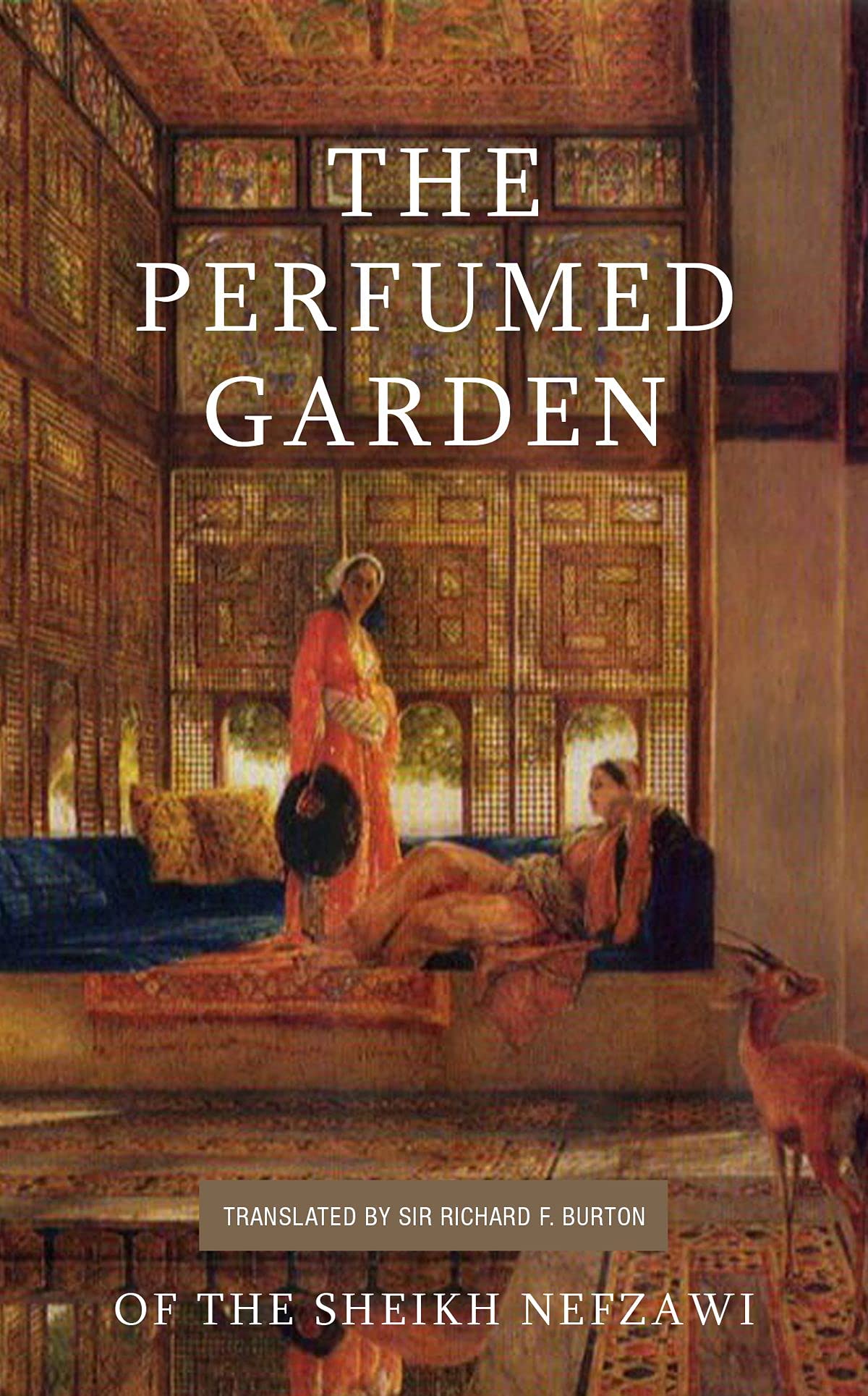 The Perfumed Garden of the Shaykh Nafzawi: Richard Francis Burton ...