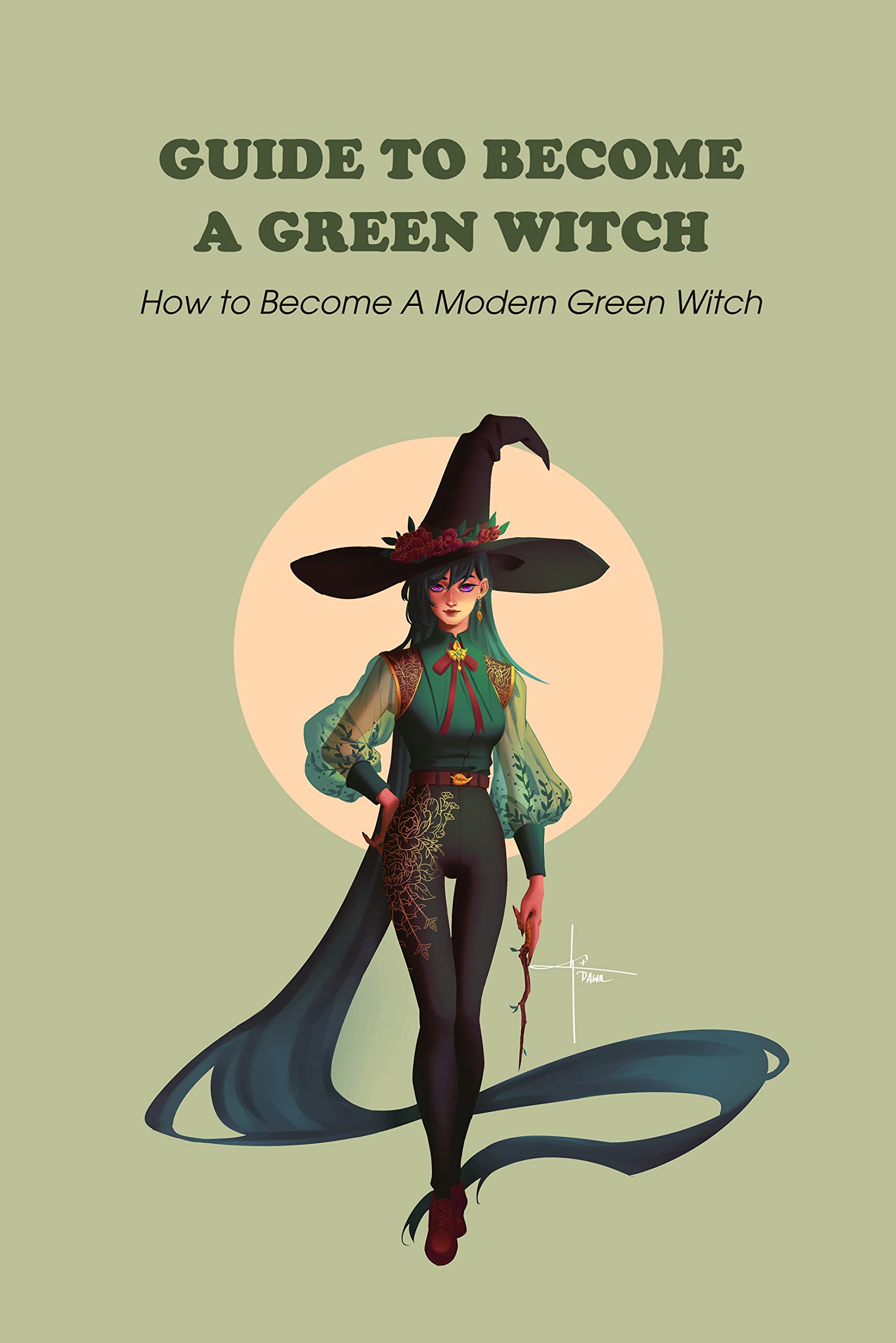 Guide to Become A Green Witch: How to Become A Modern Green Witch ...