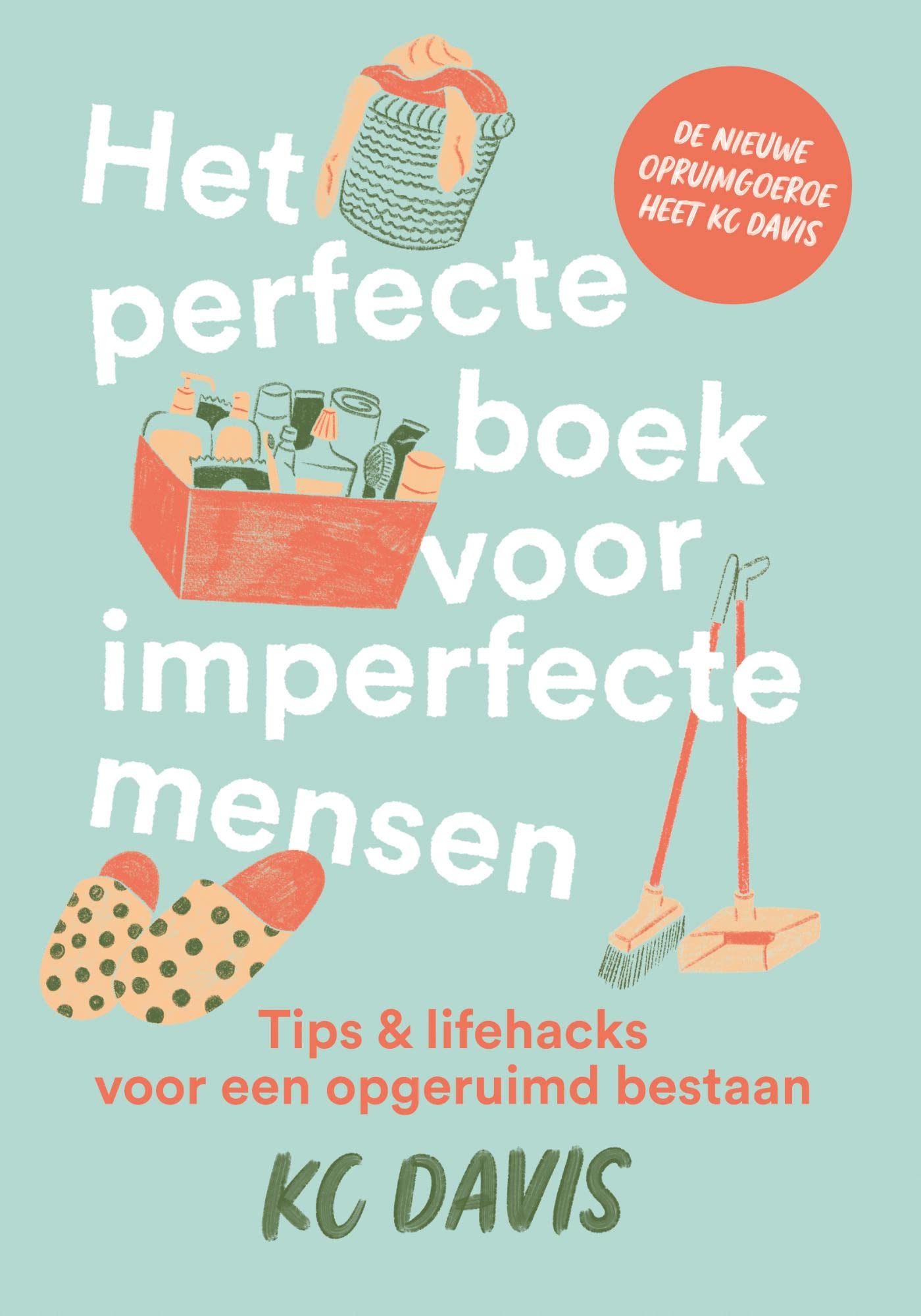 Het perfecte boek voor imperfecte mensen by K.C. Davis | Goodreads