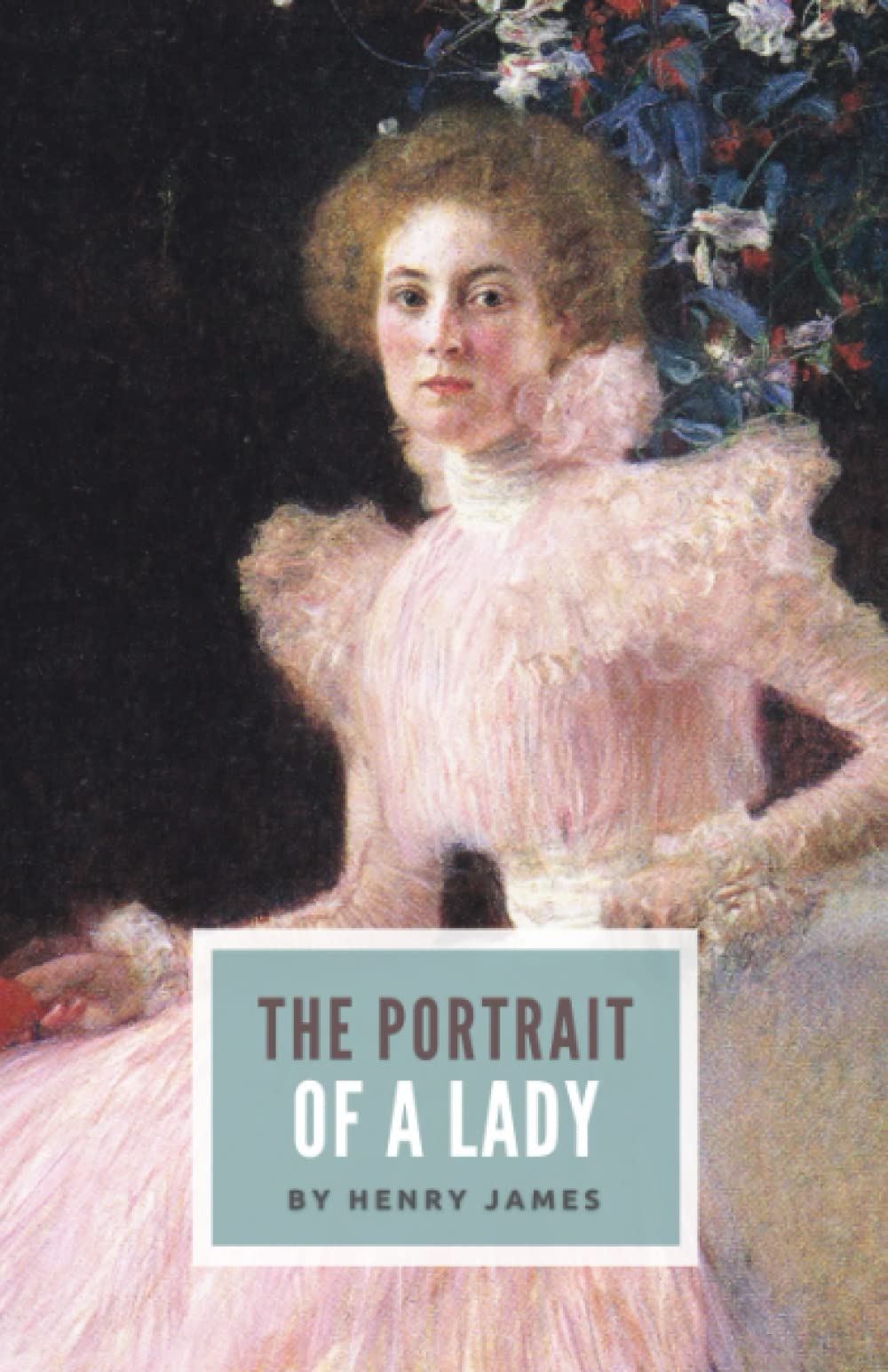 The Portrait of a Lady: The Original 1881 Classic Novel by Henry James ...