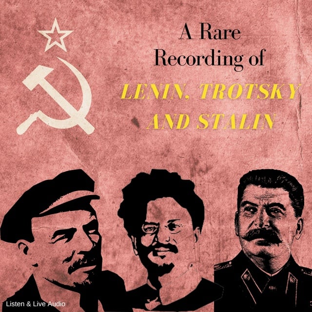 A Rare Recording of Lenin, Trotsky and Stalin by Vladimir Lenin | Goodreads