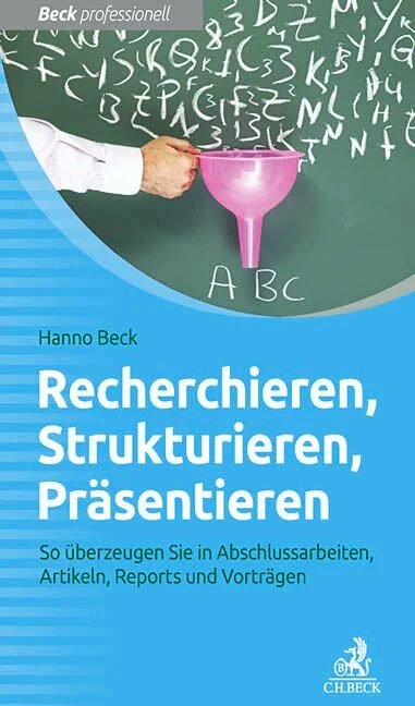 Recherchieren, Strukturieren, Präsentieren: So Überzeugen Sie in ...