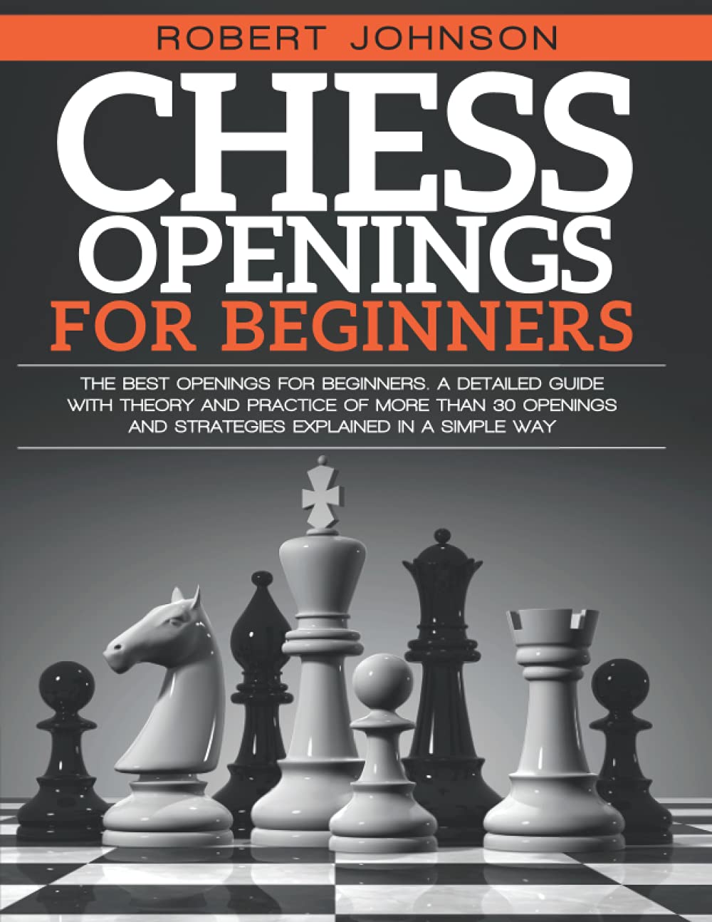 Chess Openings For Beginners: The Best Openings for Beginners. A ...